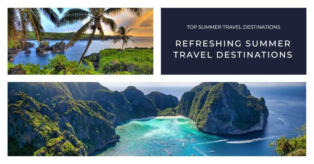 Feeling the Heat? Must-Visit Destinations in Summer to Cool Down with ...