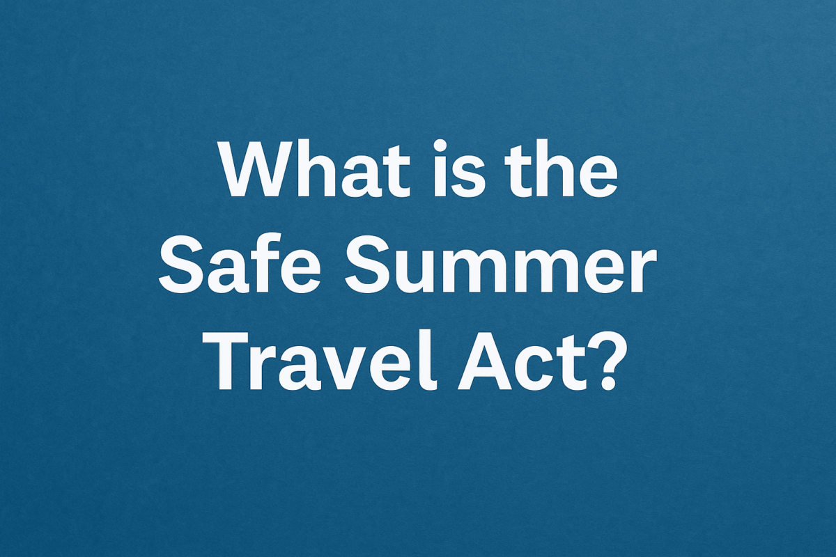 Safe Summer Travel Act 2025: A Comprehensive Guide for Travelers